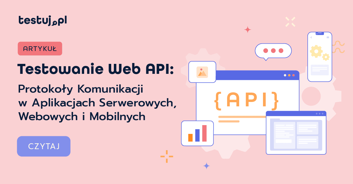 Testowanie Web API: protokoły komunikacji w aplikacjach serwerowych ...